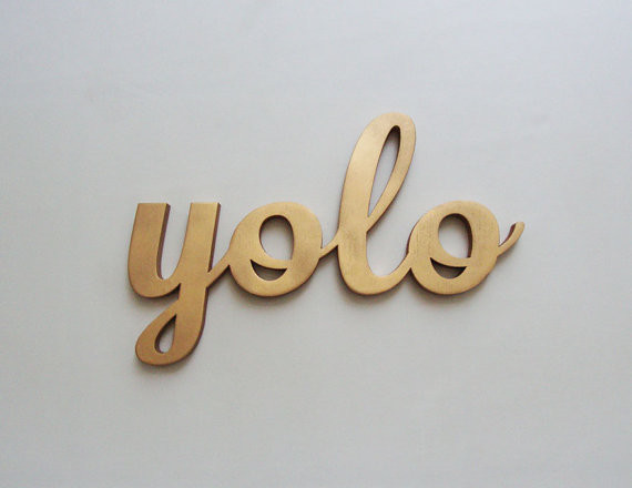 Yolo Wooden Sign by Rusty Walnut - Contemporary - Artwork - by Etsy